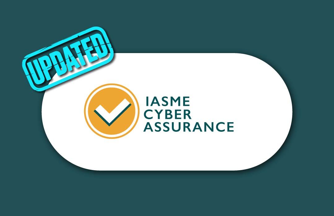 IASME Cyber Assurance Version 7 Released - Cyber Security Specialists
